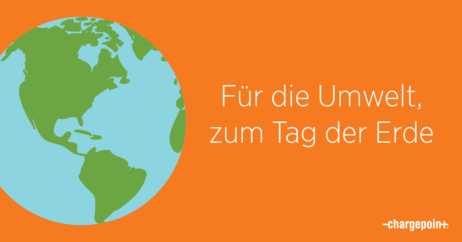 Earth Day: 50 Jahre Tag der Erde! | ChargePoint